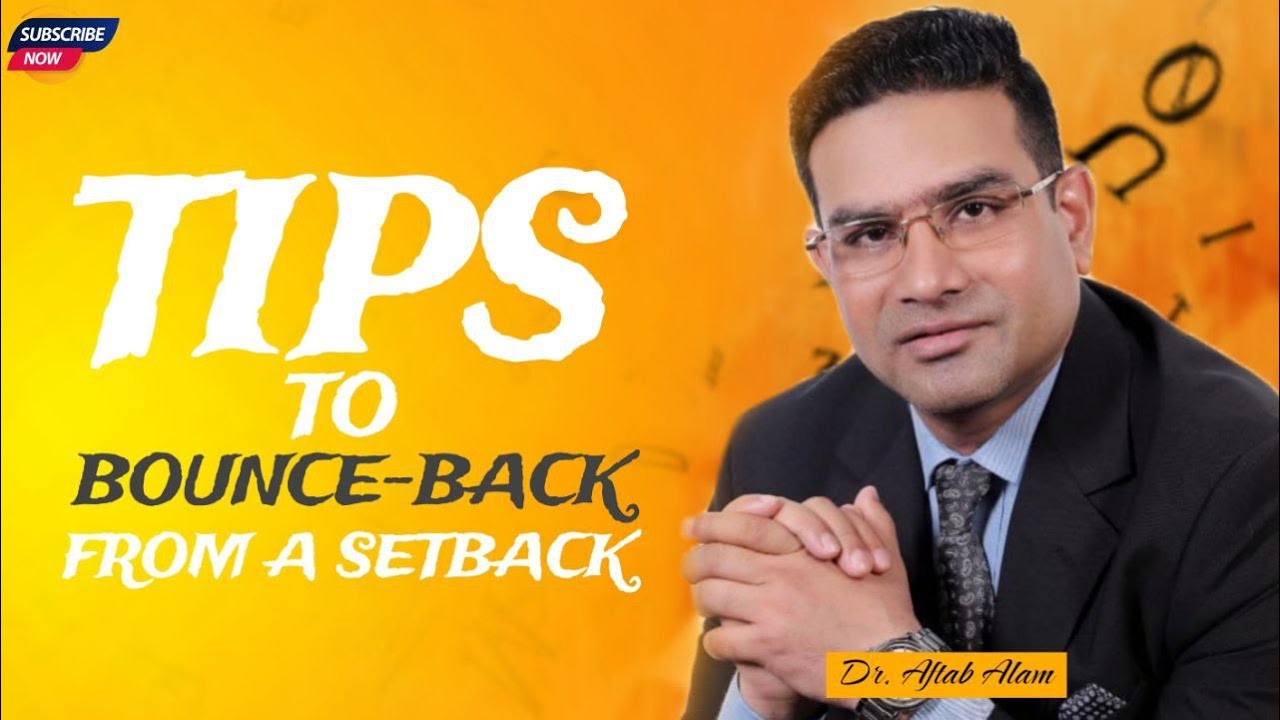 TIPS TO BOUNCE-BACK FROM SETBACK || (DR.AFTBA ALAM) || SOME SIX COOL TIPS FOR SETBACK || - YouTube