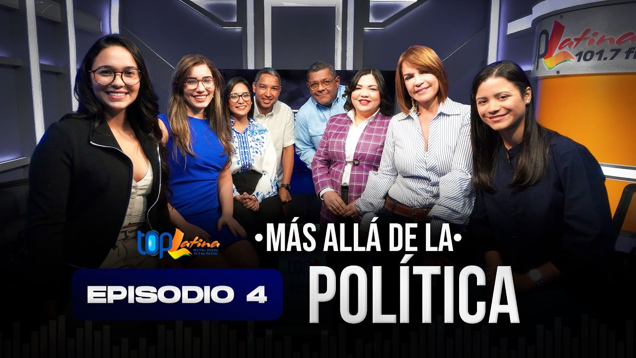 MÁS ALLÁ DE LA POLÍTICA EP. 4 (Anniete, Nerys, Yulibelys, Vian Marie y ...