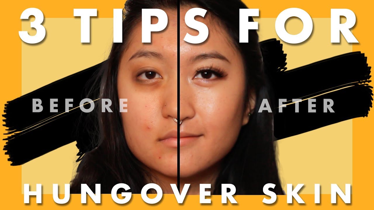 3 TIPS ON CURING HUNGOVER SKIN | Skincare After Drinking 🍸 - YouTube