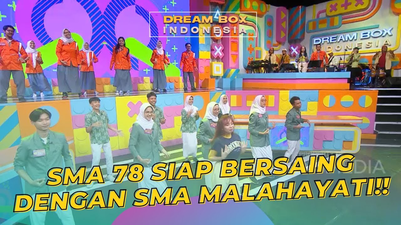 SMA 78 Siap Bersaing Dengan SMA MALAHAYATI!! | DREAM BOX INDONESIA (5/7 ...