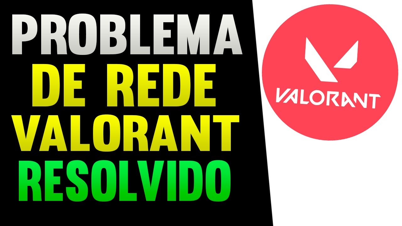 Valorant Com Problema de Rede - YouTube