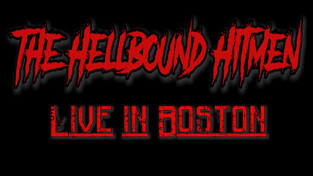 The Hellbound Hitmen Live in Boston - YouTube