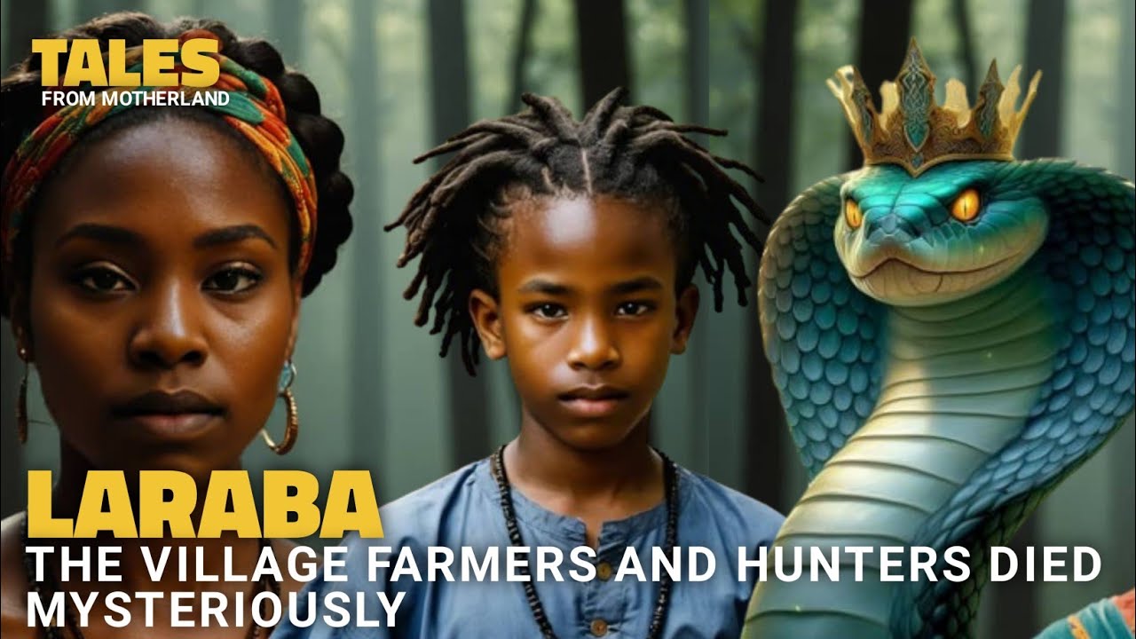 LARABA: The journey of Motherhood #AfricanStories #AfricanFolklore # ...