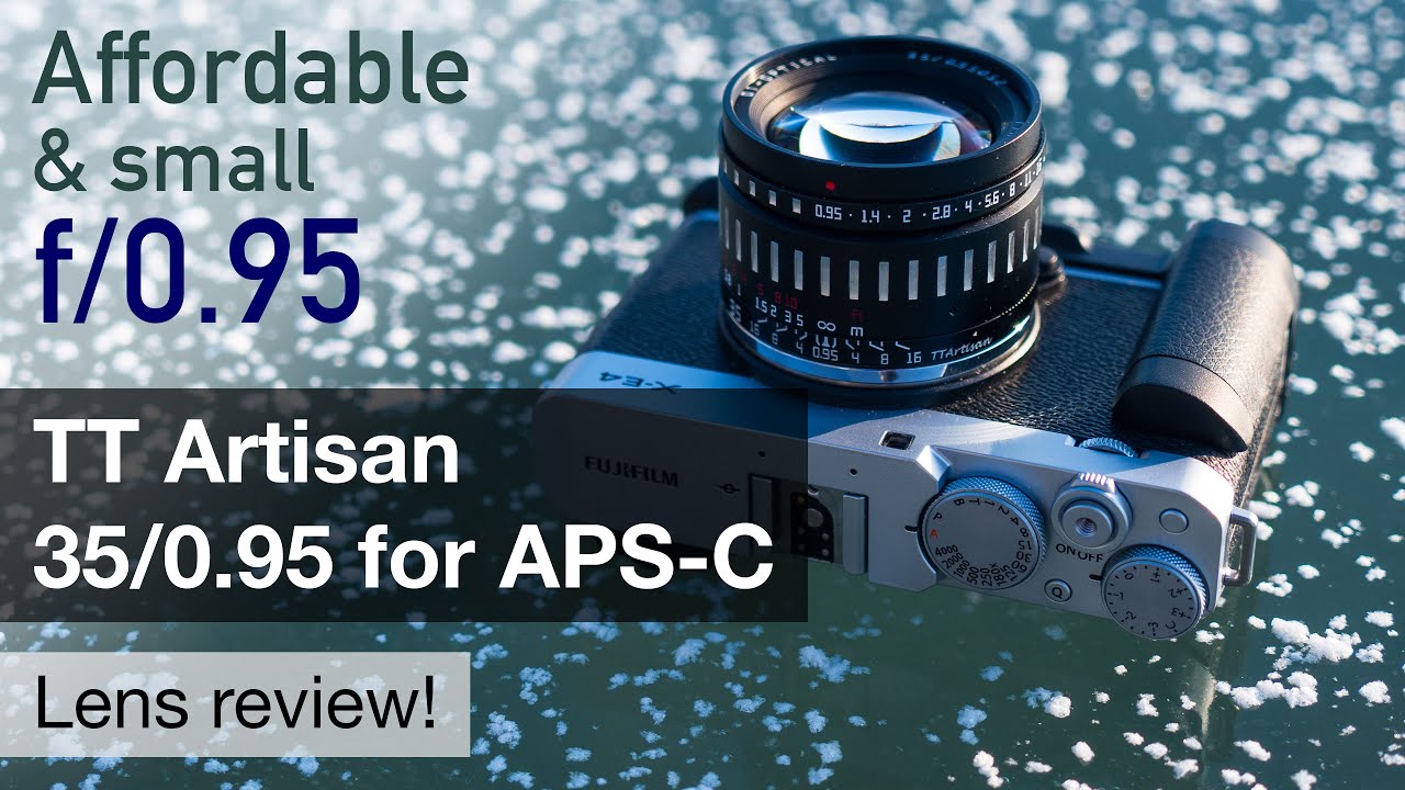 TT Artisan 35/0.95 APS-C – my review of the smallest f/0.95 ever! - YouTube