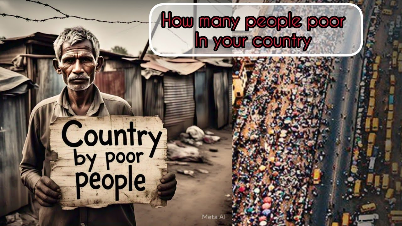 how many people poor in comparison all the countries || poor people by ...
