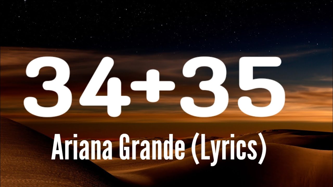 Ariana Grande - 34+35 (Lyrics) - YouTube