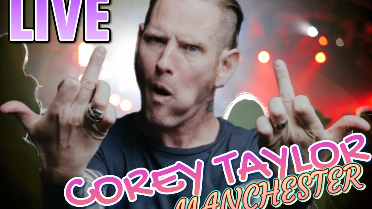 Highlights of Corey Taylor LIVE in MANCHESTER 11/11/2023 - YouTube