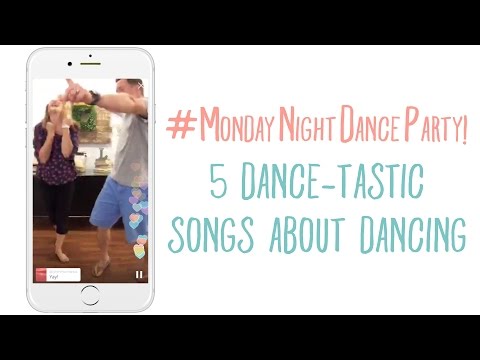 5 Songs About Dancing: Periscope Monday Night Dance Party