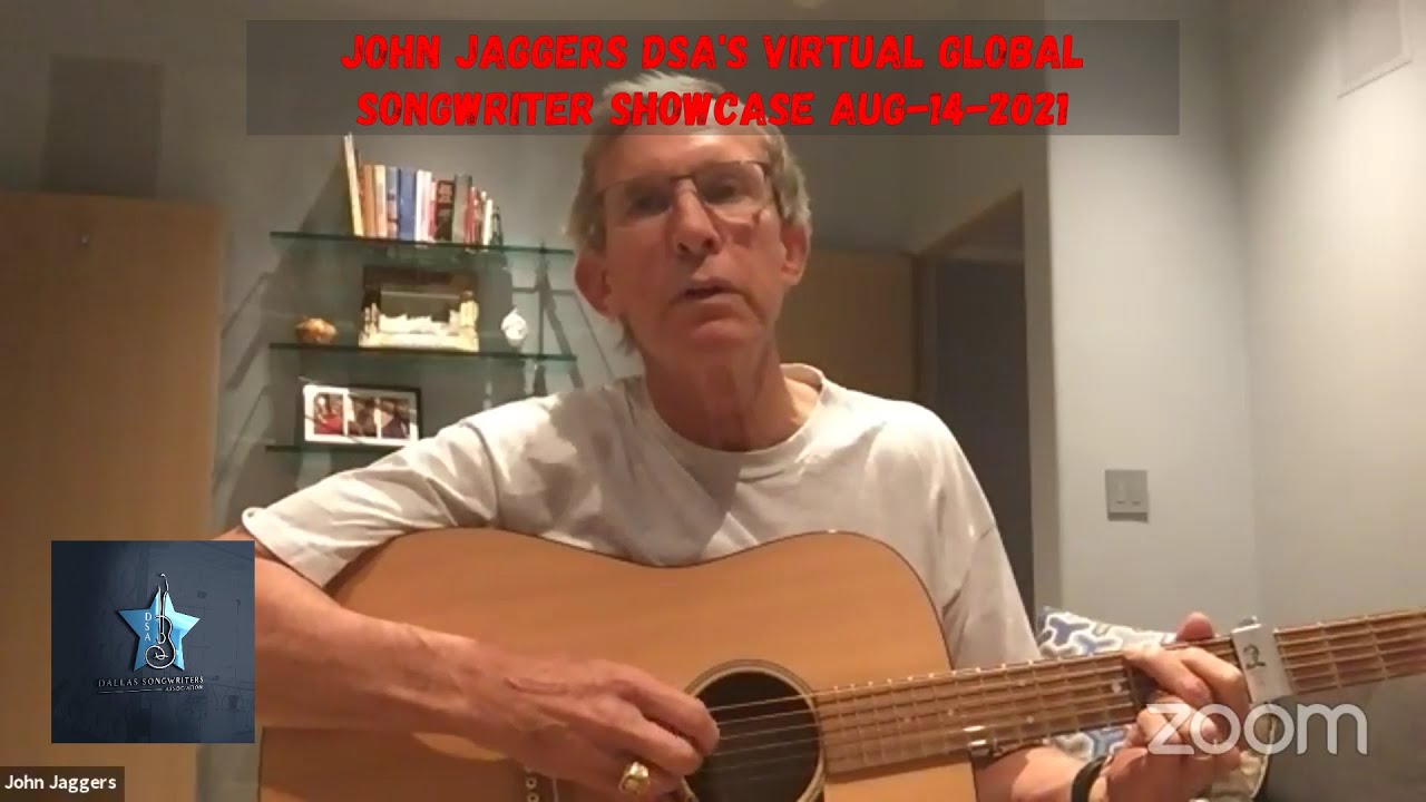 John Jaggers DSA's Virtual Global Songwriter Showcase Aug 14 2021 - YouTube