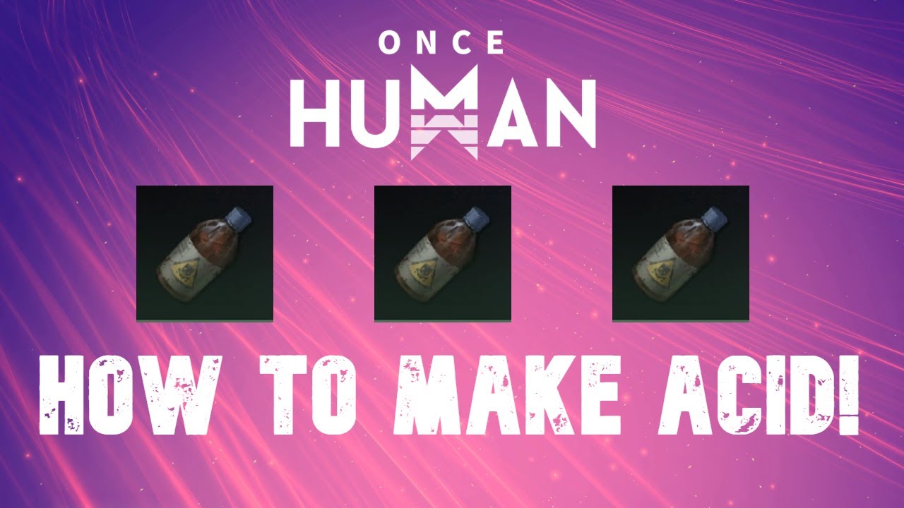 How to make ACID in Once Human! - YouTube