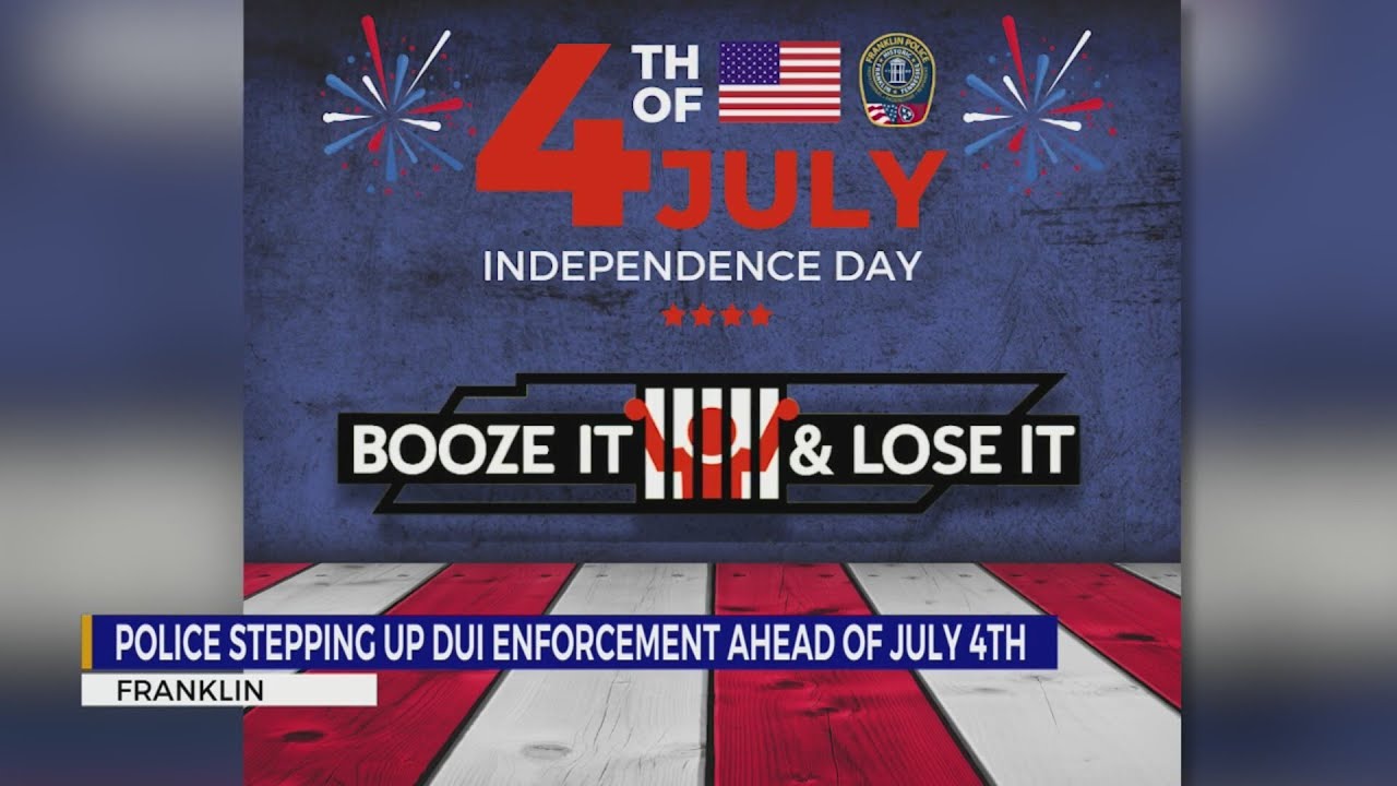 Franklin Police Department increases DUI enforcement ahead of July 4th ...