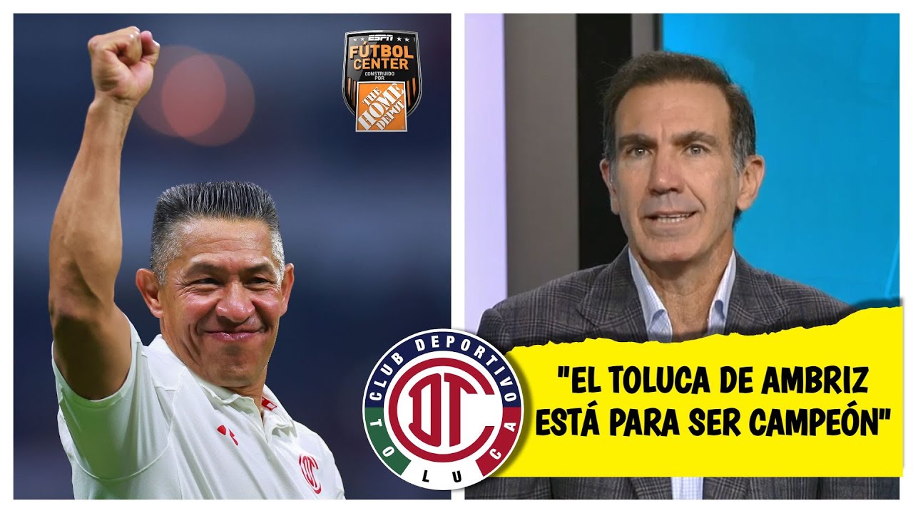 TOLUCA A LA FINAL Paco Gabriel aplaude trabajo de Nacho Ambriz ...