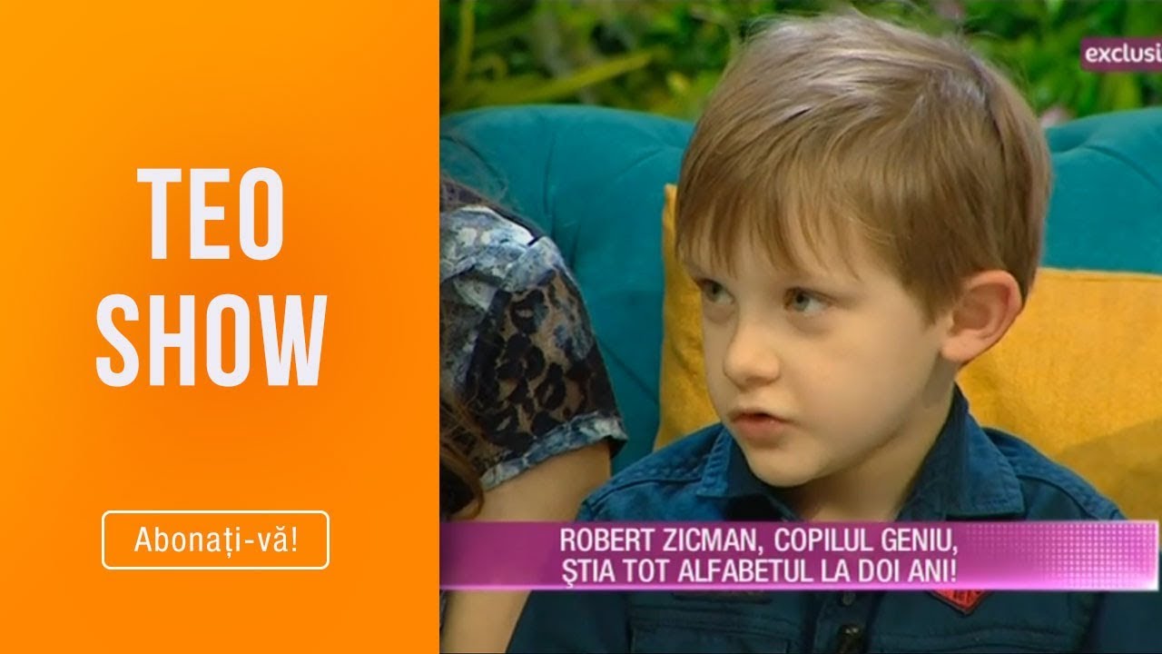 Teo Show(28.03)-Robert Zicman, copilul geniu, este inclus in 1% cei mai ...