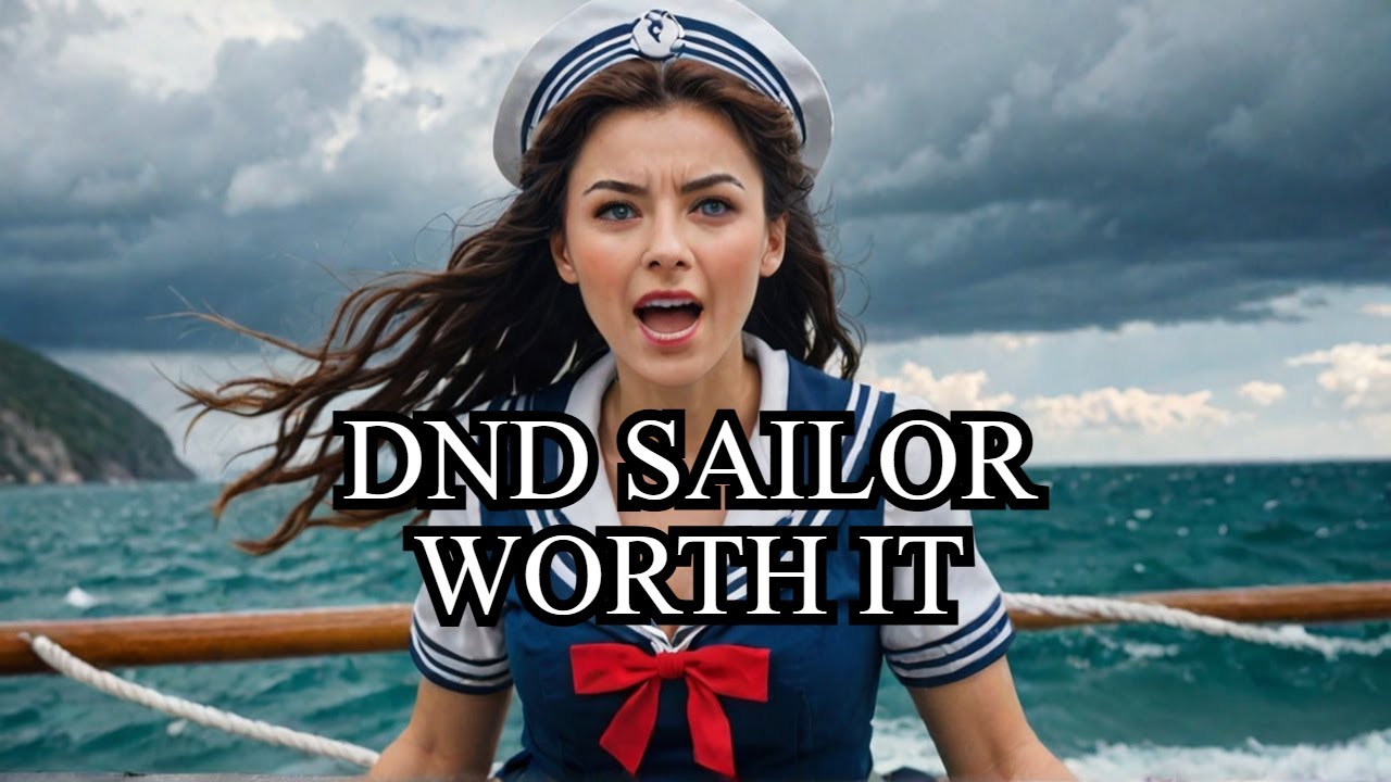 Is It Worth Taking Sailor Background DND - YouTube