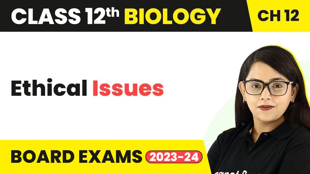 Ethical Issues - Biotechnology & Its Applications | Class 12 Biology Chapter 12 NCERT/NEET (2022 ...