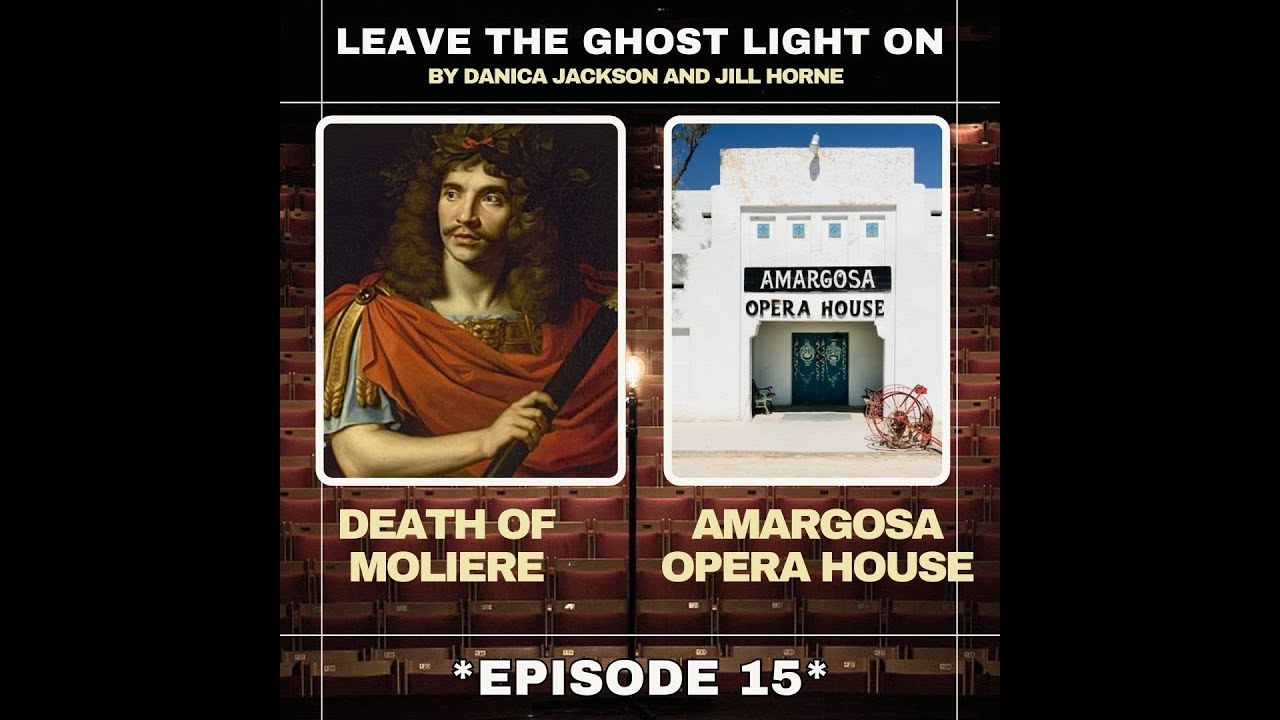 E15 The Death of Moliere and The Amargosa Opera House - YouTube