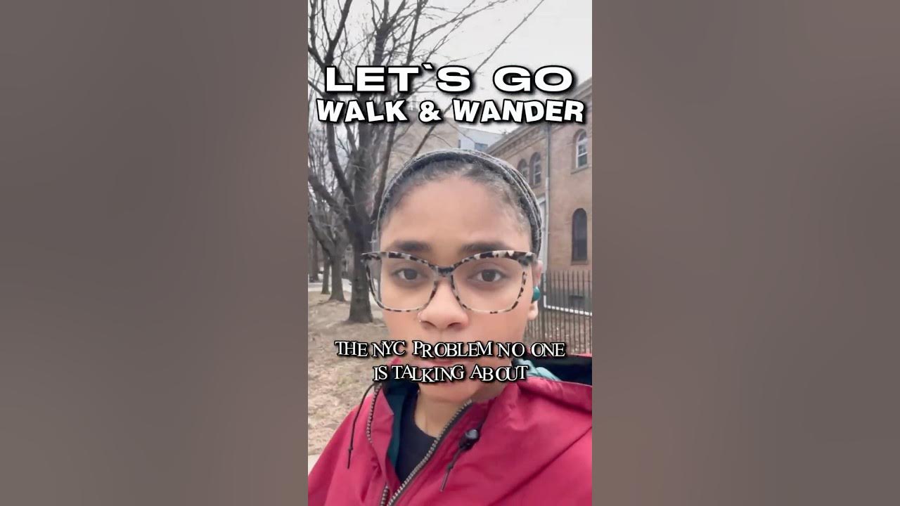 Let’s go walk & wander! NYC has a problem but also a message on being adaptable - YouTube