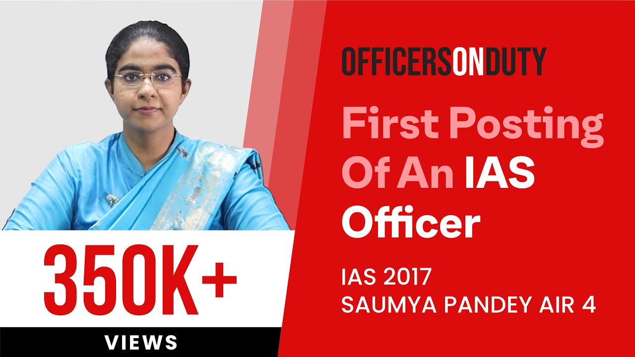 Officers on Duty E01 | Life Of An IAS Officer: Postings Of An IAS ...