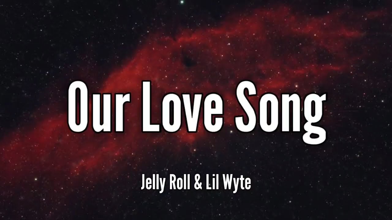 Jelly Roll - Our Love Song (Lyrics) Lil Wyte [Prod. by DJ Money Green ...