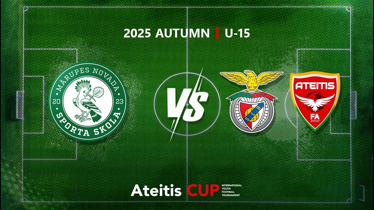 Marupes NSS — FA Benfica-Ateitis / Ateitis CUP 2025 AUTUMN | U-15 ...