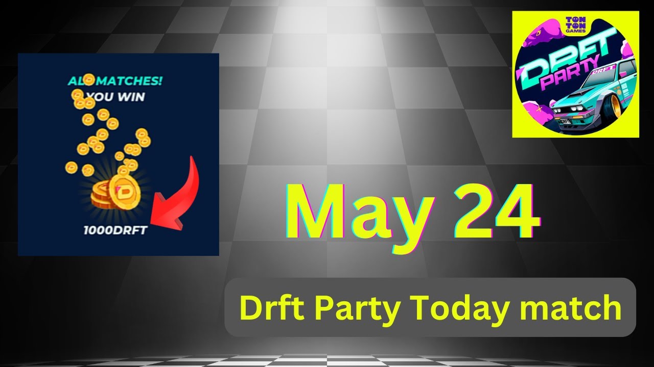 24 May DRFT Party Match Combo Code | DRFT Party Today - YouTube