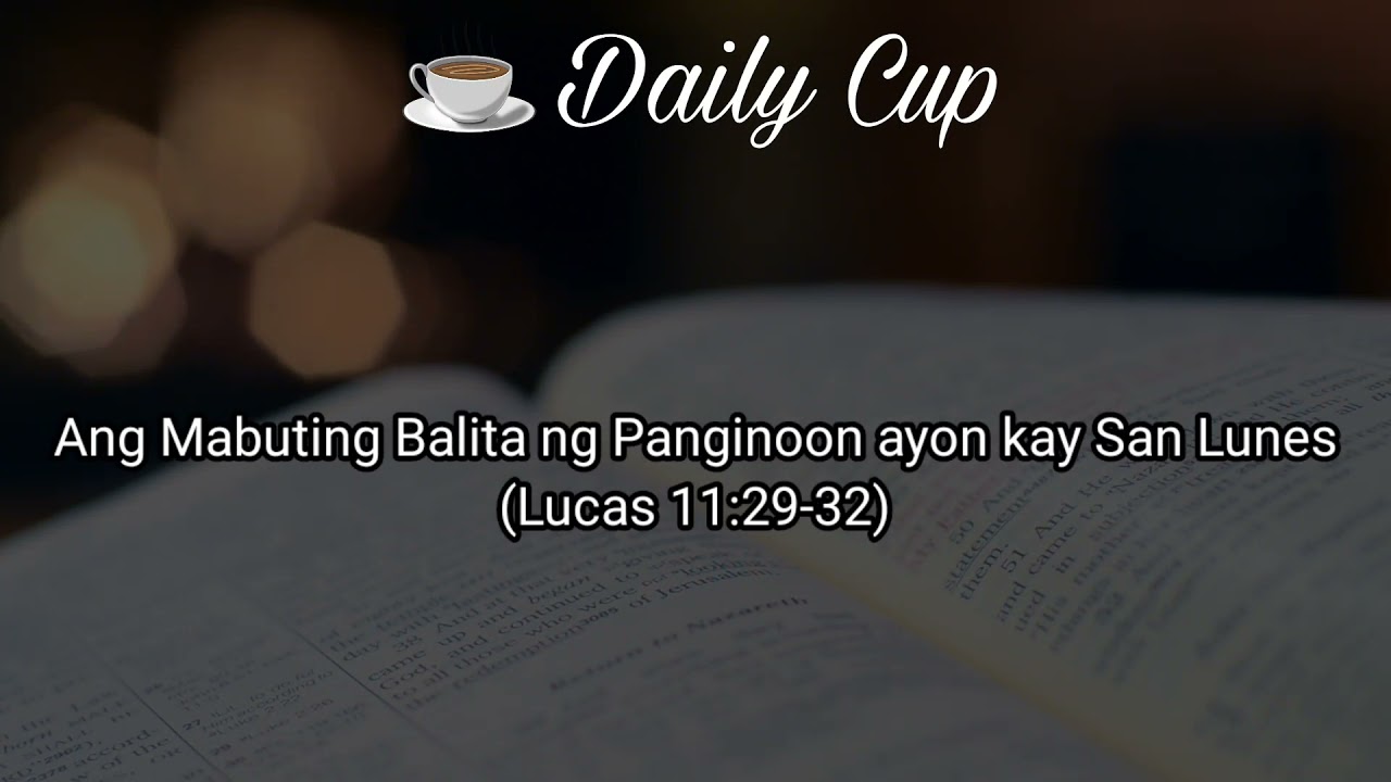 DAILY GOSPEL READING TAGALOG Luke 11 29 32 OCTOBER 11 2021 YouTube