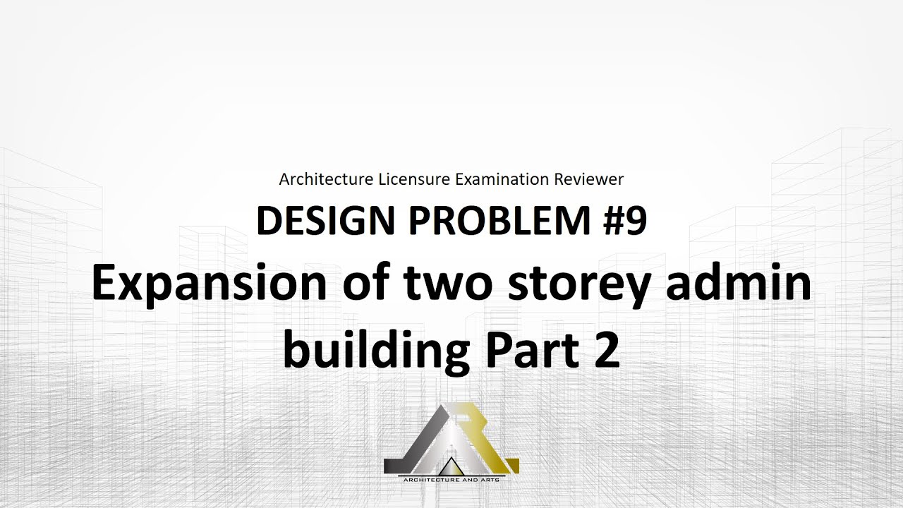 Architecture Licensure Exam Reviewer: DESIGN PROBLEM #9 EXTENSION OF ...