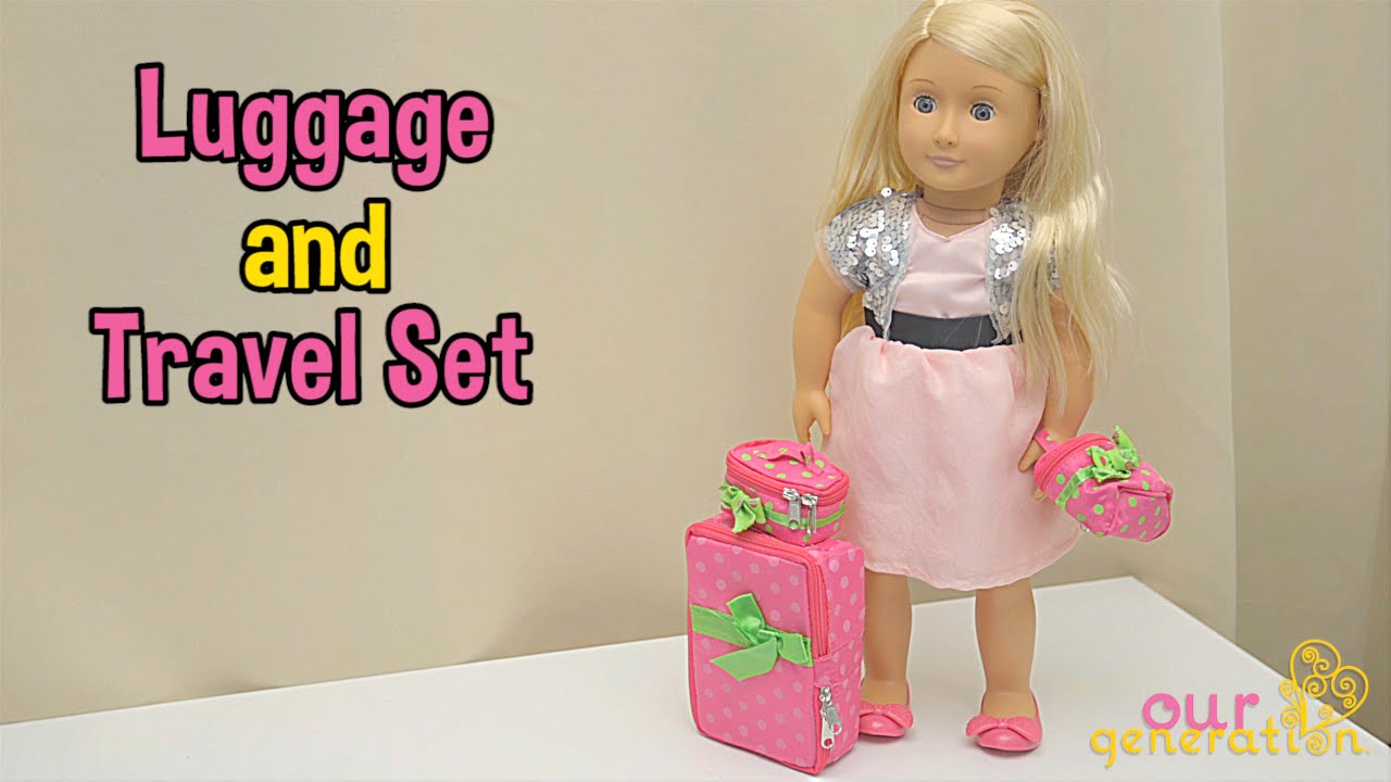 Our Generation Luggage and travel Set - YouTube