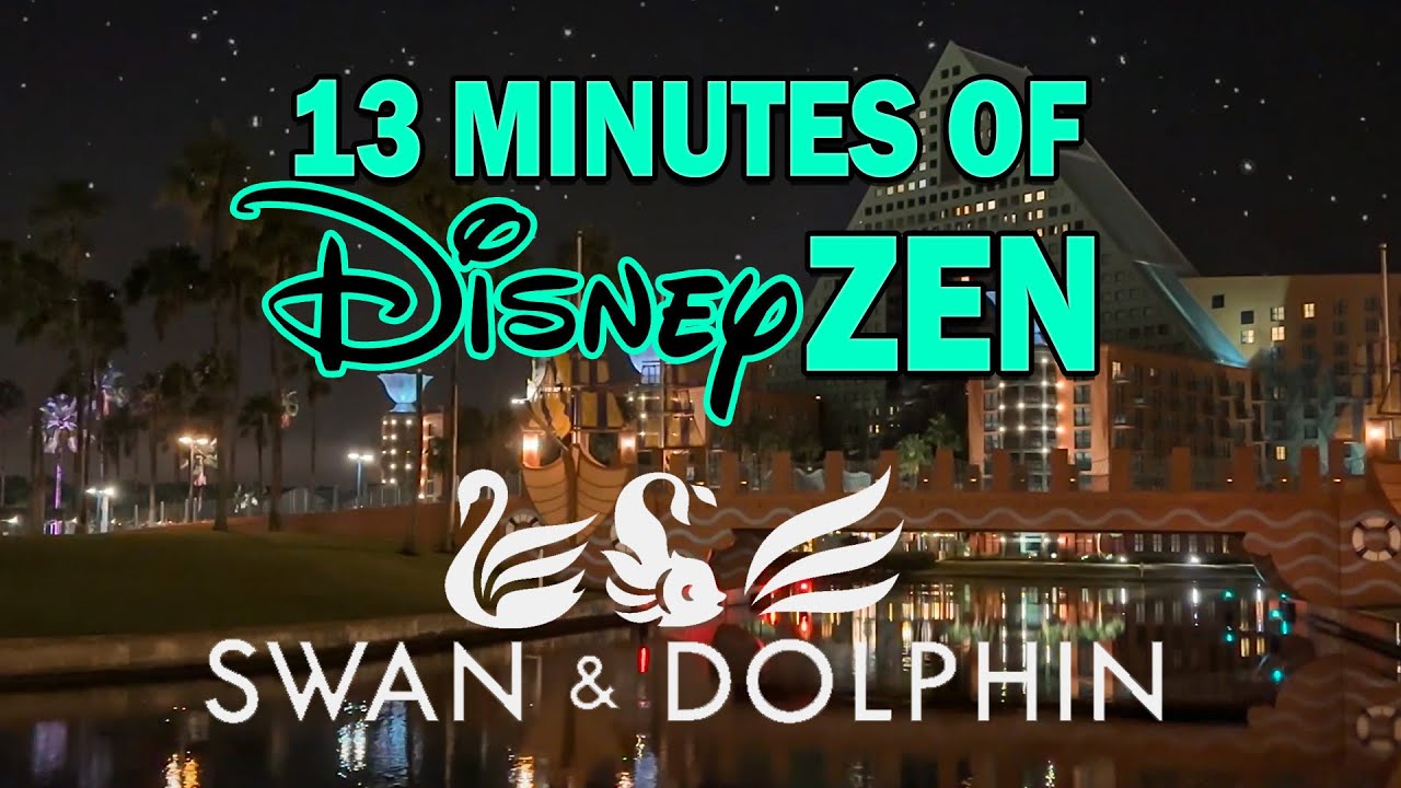 13 Minutes of Disney Zen: Swan & Dolphin - YouTube