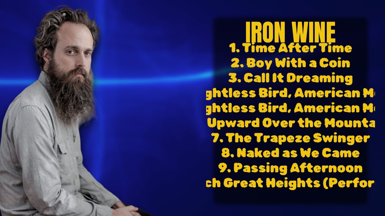 Iron Wine-Music highlights roundup for 2024-Top-Rated Tunes Selection ...