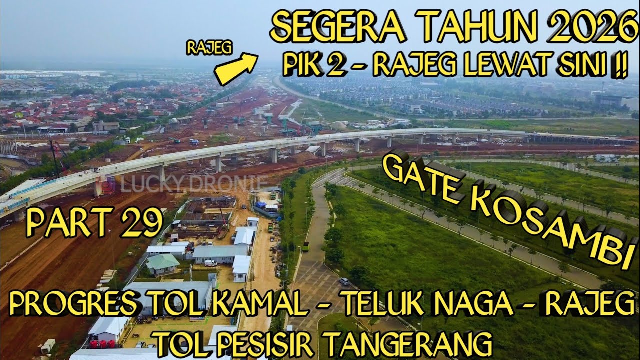 Progres Tol Kamal - Teluk Naga - Rajeg (KATARA) 20 Juni 2024, Progres ...