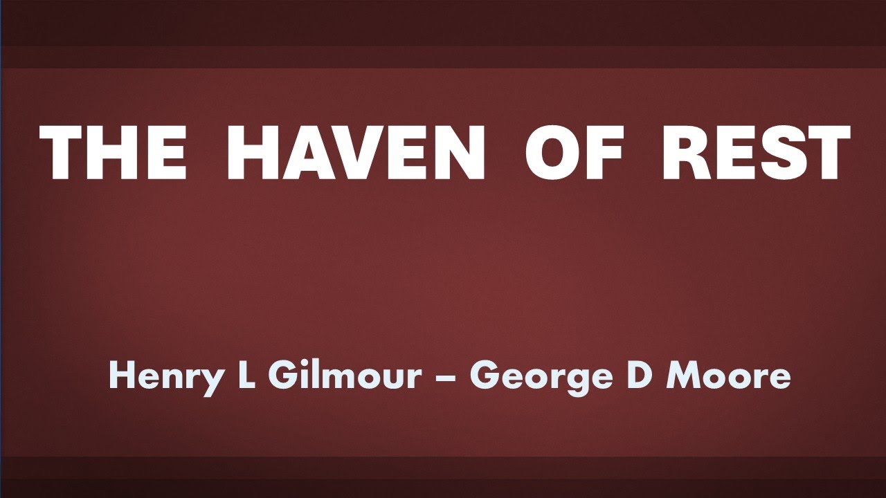 The Haven of Rest - acapella hymn with lyrics - YouTube