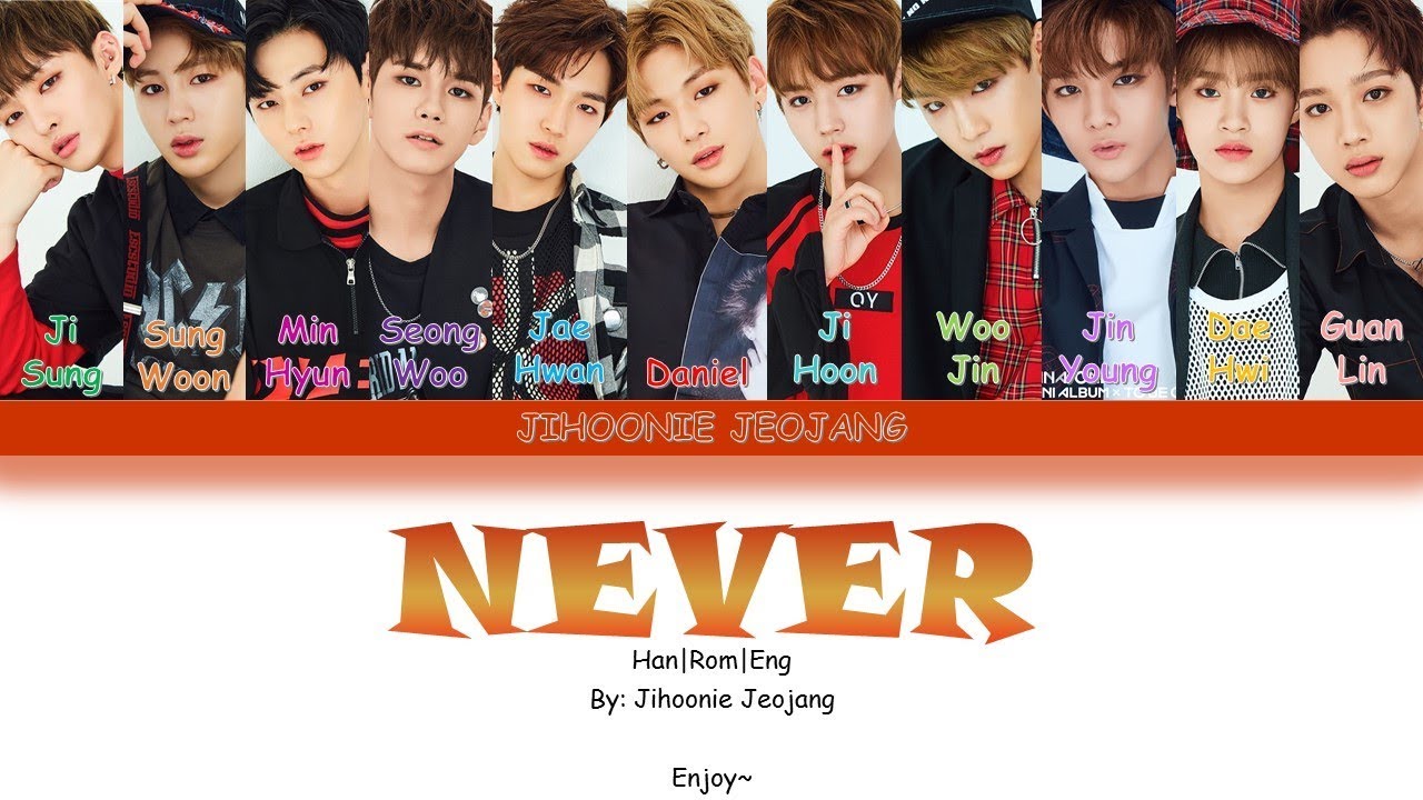 Wanna One (워너원) - Never (워너원 Ver.) (HAN|ROM|ENG Color Coded Lyrics ...