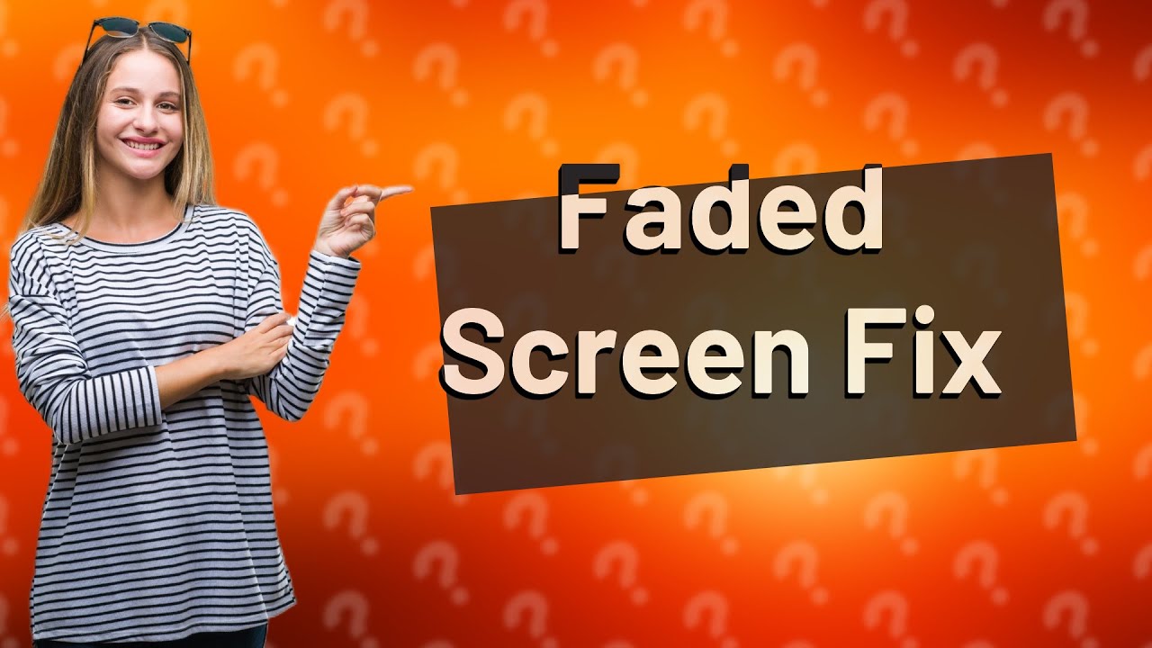 Why is my display faded? - YouTube