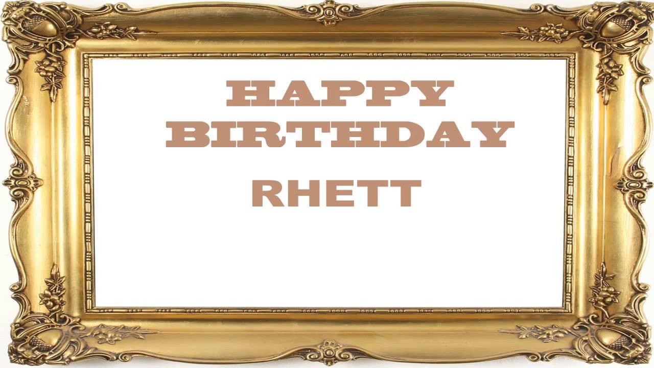 Rhett Birthday Postcards & Postales - Happy Birthday - YouTube