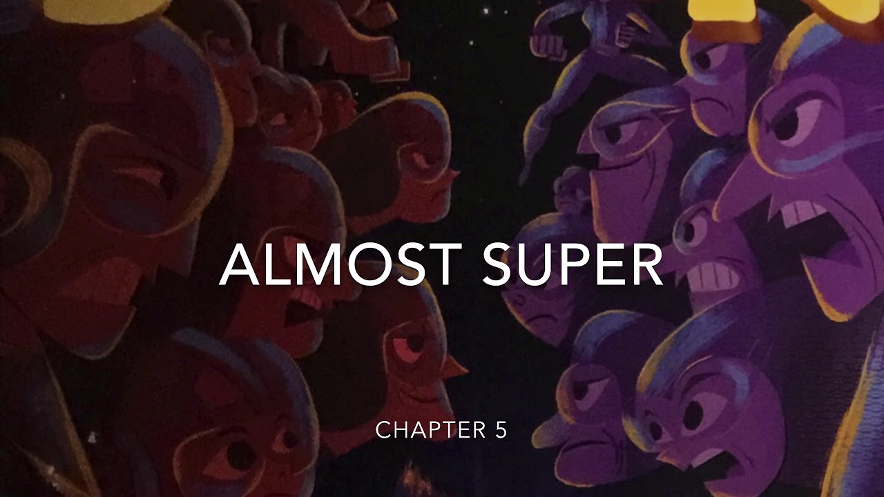 Almost Super Chapter 5 - YouTube