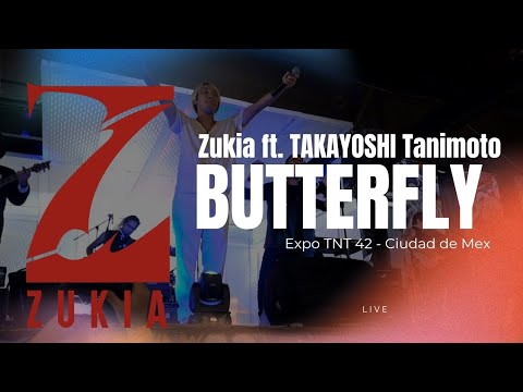 Zukia ft Takayoshi Tanimoto - Butterfly - Expo TNT 42 Ciudad de México ...