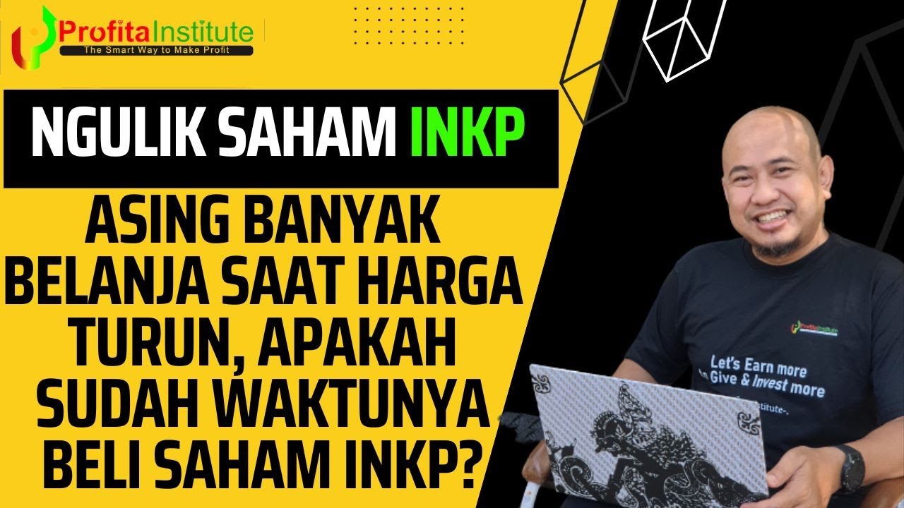 ASING BANYAK BELANJA SAAT HARGA TURUN, APAKAH SUDAH WKATUNYA BELI SAHAM ...