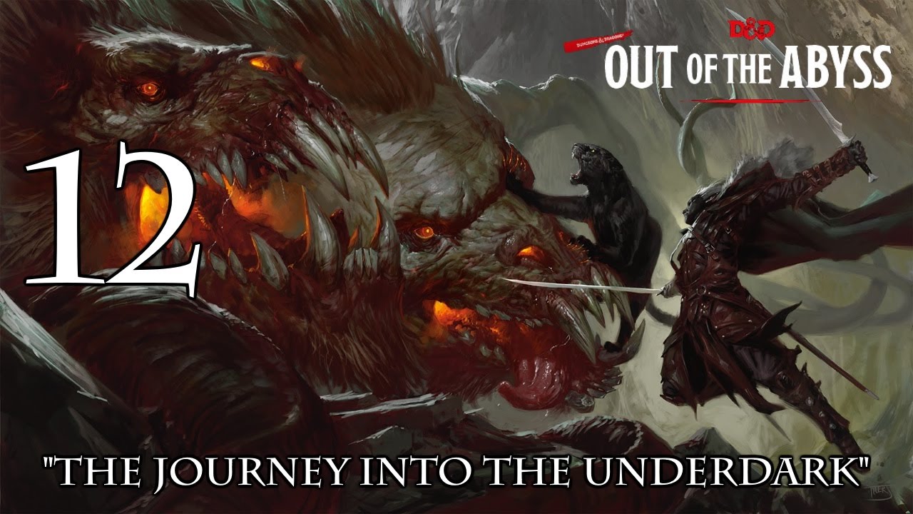 Dungeons & Dragons 5e, Out Of The Abyss, Episode 12, "Journey Into The ...