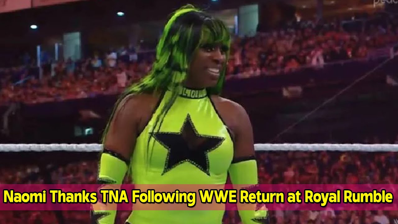 Naomi Thanks TNA Following WWE Return at 2024 Royal Rumble - YouTube