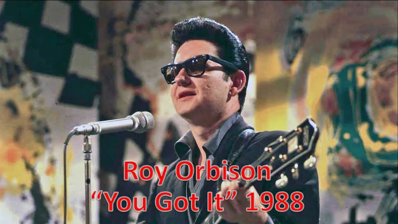 "You Got It" - Roy Orbison 1988 - YouTube