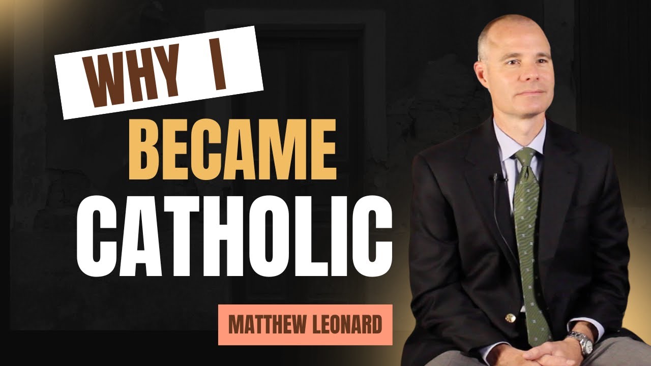Convinced Episode 2: Matthew Leonard's Catholic Conversion Story - YouTube