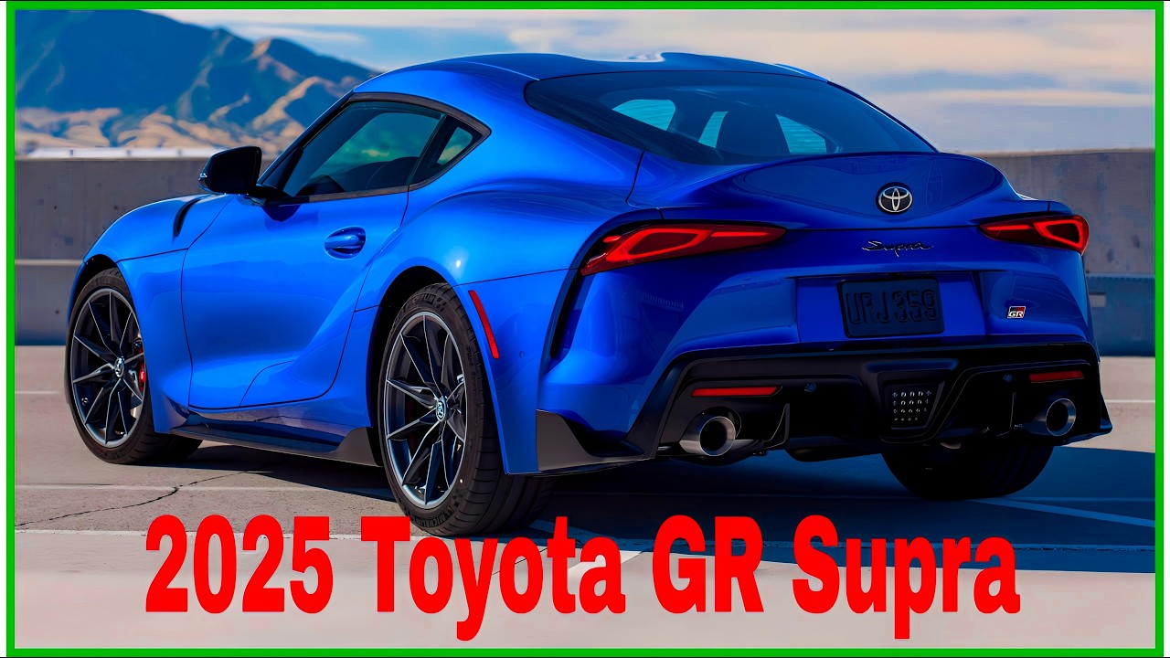 New Toyota GR Supra 2025 High-Performance Sports Car - Specification ...
