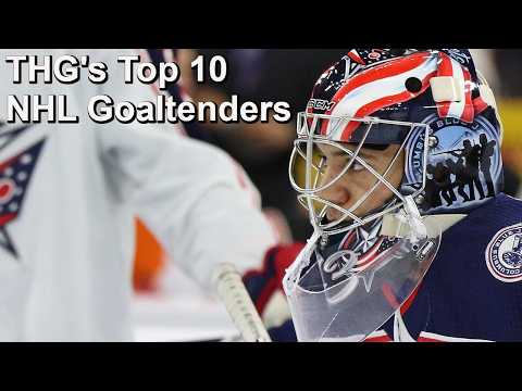 My Picks for the Top 10 NHL Goaltenders