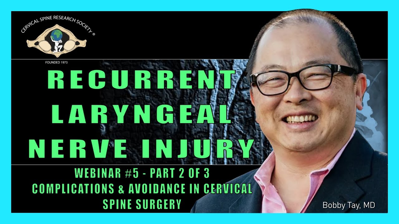 Webinar #5 Part 2 of 3 - Recurrent Laryngeal Nerve Injury - Dr. Bobby ...