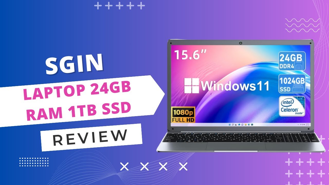 SGIN Laptop 24GB RAM 1TB SSD: Windows 11 Powerhouse Unleashed - Review ...