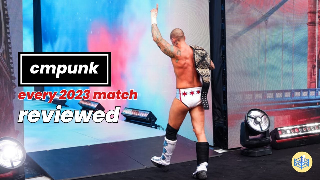 I reviewed every CM Punk match in 2023. - YouTube