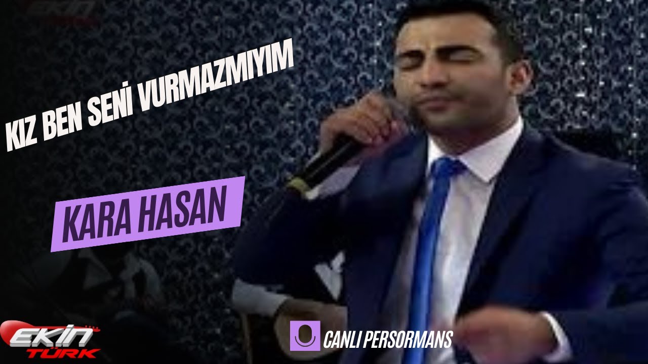 KARA HASAN - KIZ BEN SENİ VURMAZMIYIM// - YouTube