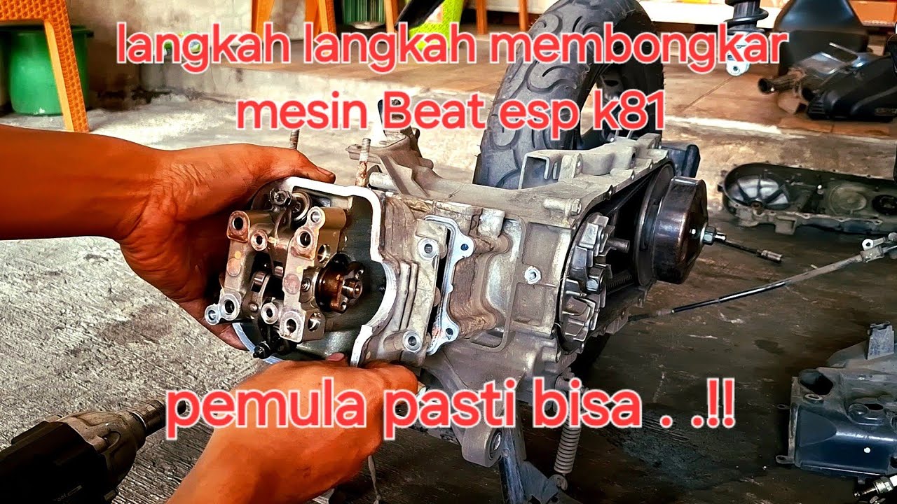 cara membongkar mesin bagian atas beat esp k81 - YouTube