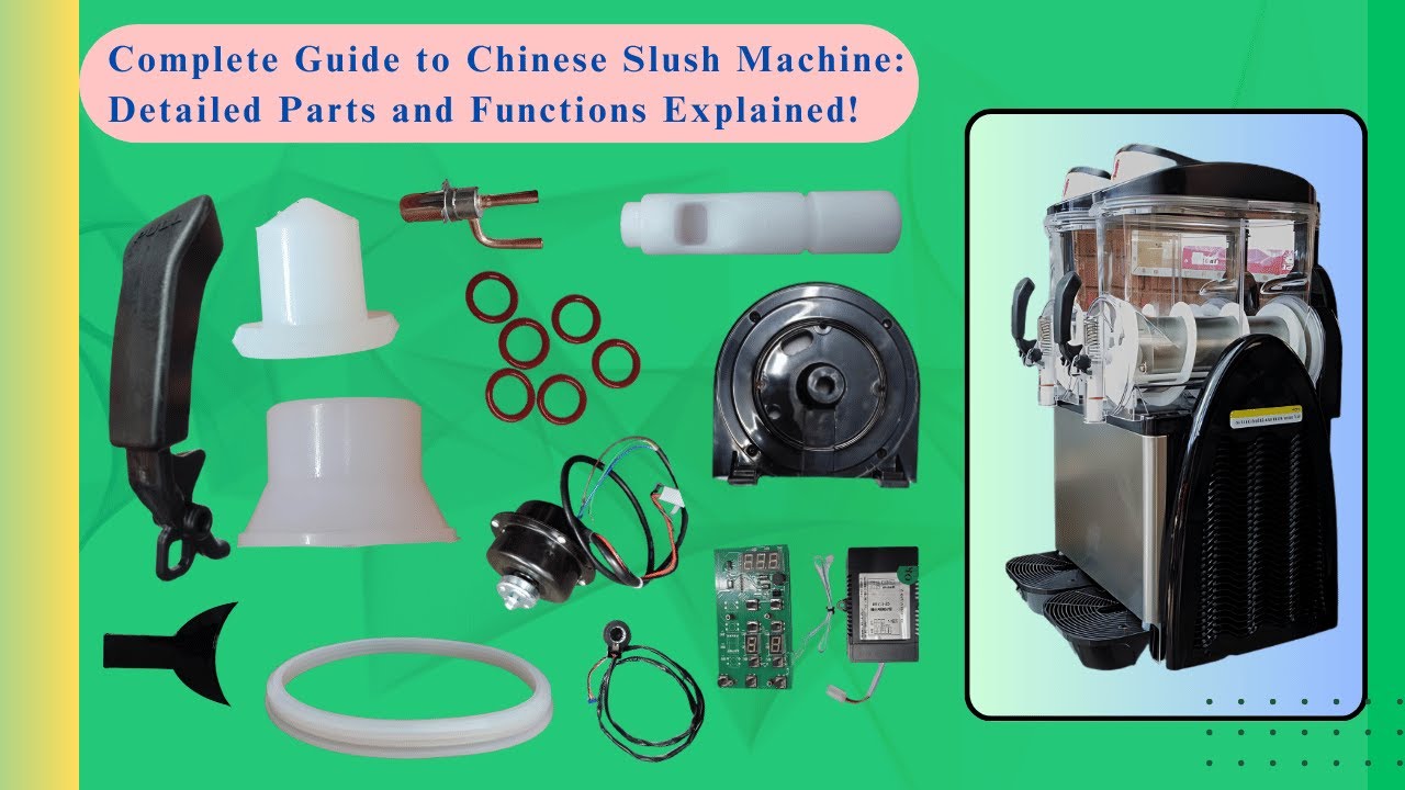 Complete Guide to Chinese Slush Machine: Detailed Parts and Functions ...